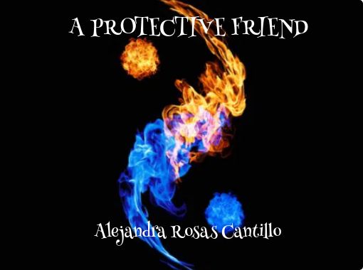 "A PROTECTIVE FRIEND" - Free stories online. Create books for kids ...