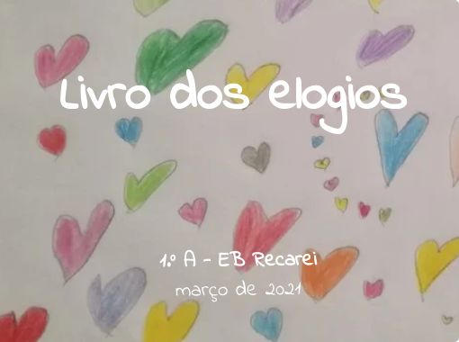"Livro dos elogios" - Free stories online. Create books for kids ...