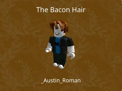 "The Bacon Hair" - Free stories online. Create books for kids | StoryJumper