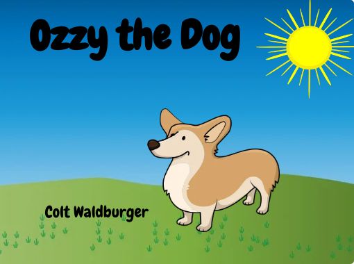 "Ozzy the Dog" - Free stories online. Create books for kids | StoryJumper