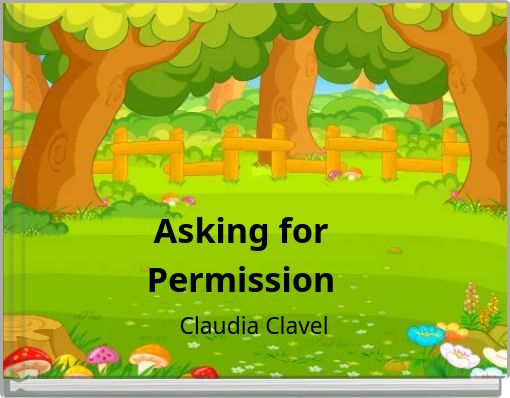 "Asking for Permission" - Free stories online. Create books for kids ...