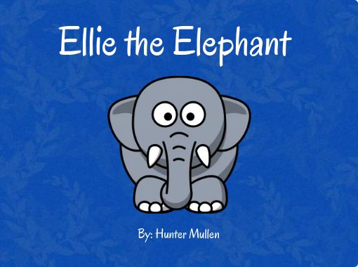 "Ellie the Elephant" - Free stories online. Create books for kids ...