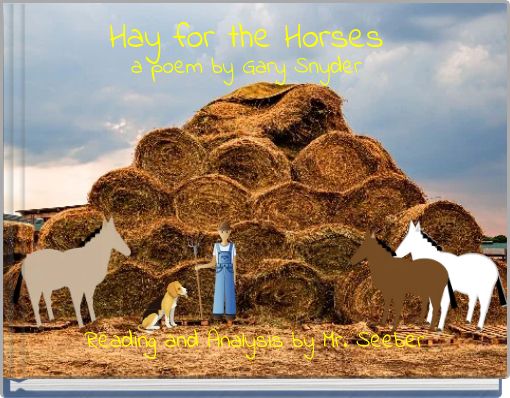 "Hay for the Horses a poem by Gary Snyder" - Free stories online ...