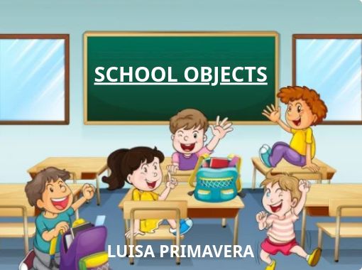 "SCHOOL OBJECTS" - Free stories online. Create books for kids | StoryJumper