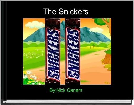 "The Snickers" - Free stories online. Create books for kids | StoryJumper