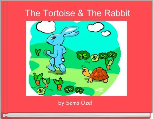"The Tortoise & The Rabbit" - Free stories online. Create books for ...