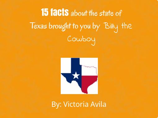 "15 facts about the state of Texas brought to you by Billy the Cowboy ...