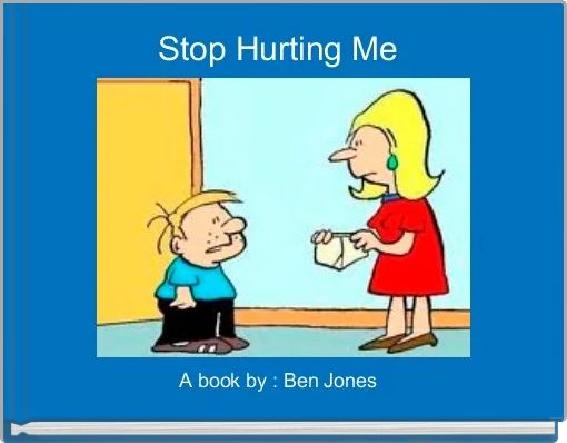"Stop Hurting Me" - Free stories online. Create books for kids ...