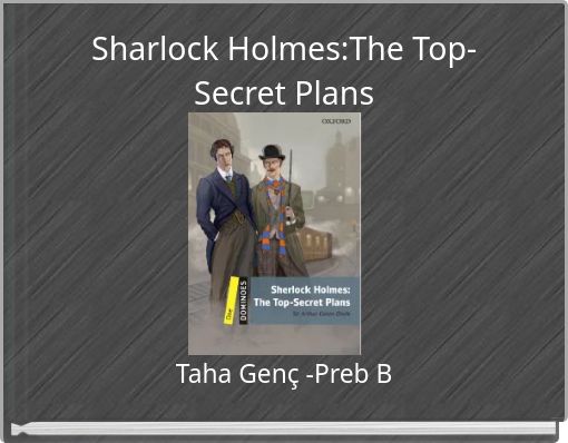 "Sharlock Holmes:The Top-Secret Plans" - Free stories online. Create ...