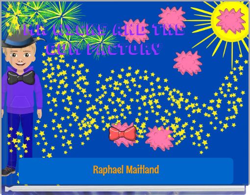 "MR WICKS AND THE GUM FACTORY" - Free stories online. Create books for ...