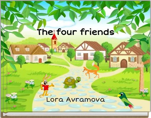 "The four friends" - Free stories online. Create books for kids ...