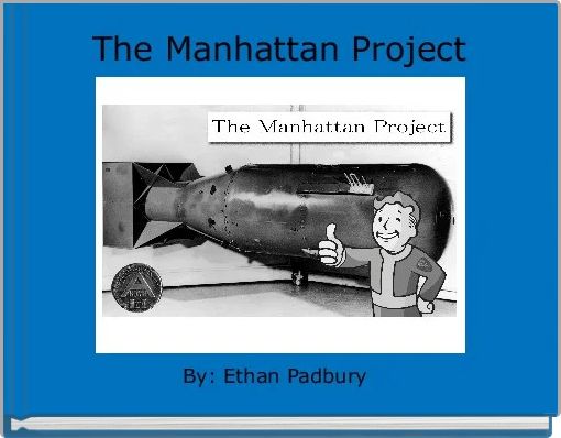 "The Manhattan Project" - Free stories online. Create books for kids ...