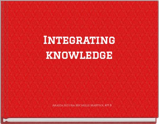 "Integrating knowledge" - Free stories online. Create books for kids ...