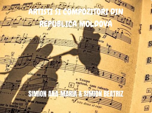 "ARTISTI SI COMPOZITORI DIN REPUBLICA MOLDOVA" - Free stories online ...
