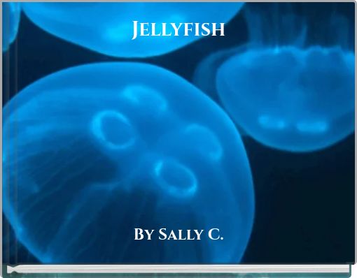 "Jellyfish" - Free stories online. Create books for kids | StoryJumper