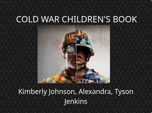 "COLD WAR CHILDREN'S BOOK" - Free stories online. Create books for kids ...