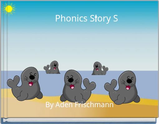 "Phonics Story S" - Free stories online. Create books for kids ...