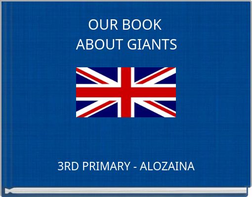"OUR BOOK ABOUT GIANTS" - Free stories online. Create books for kids ...
