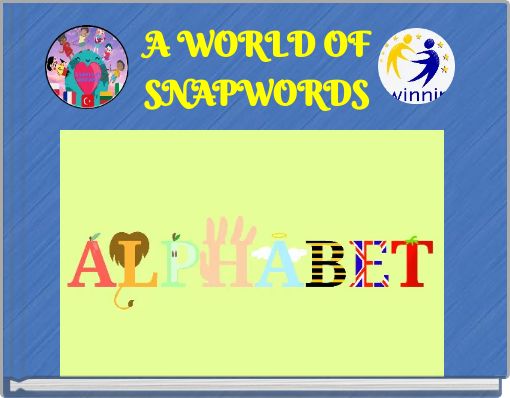 "A WORLD OF SNAPWORDS" - Free stories online. Create books for kids ...