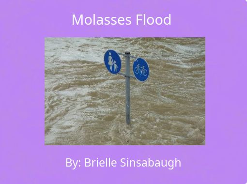 "Molasses Flood" - Free stories online. Create books for kids | StoryJumper