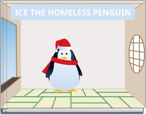 "ICE THE HOMELESS PENGUIN" - Free stories online. Create books for kids ...