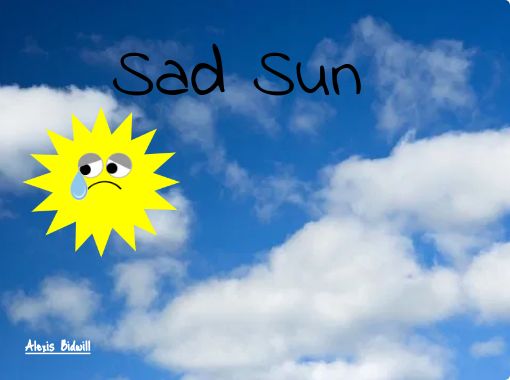 "Sad Sun" - Free stories online. Create books for kids | StoryJumper