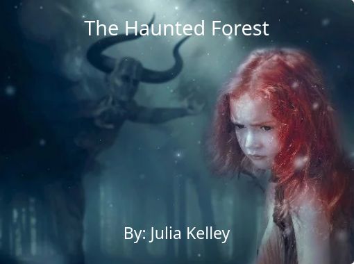 "The Haunted Forest" - Free stories online. Create books for kids ...