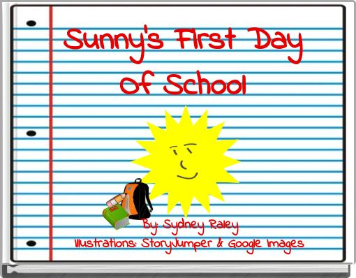 "Sunny's First Day Of School" - Free stories online. Create books for ...