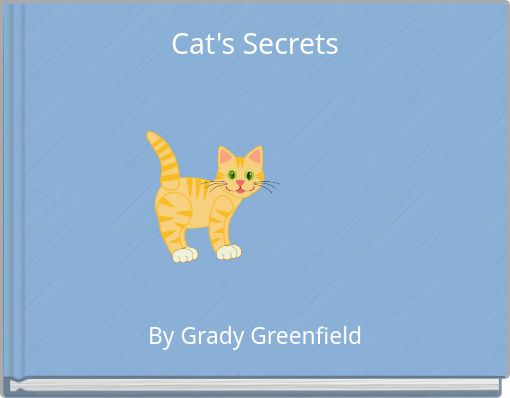 "Cat's secrets" - Free stories online. Create books for kids | StoryJumper