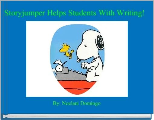 "Storyjumper Helps Students With Writing!" - Free stories online ...
