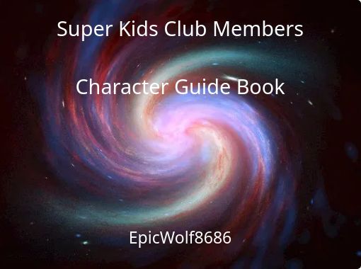 "Super Kids Club MembersCharacter Guide Book" - Free stories online ...