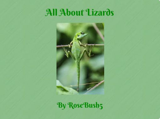 "All About Lizards" - Free stories online. Create books for kids ...