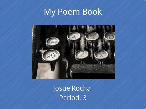 "My Poem Book" - Free stories online. Create books for kids | StoryJumper