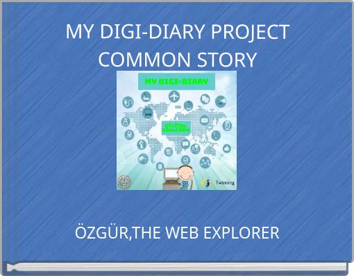 "MY DIGI-DIARY PROJECTCOMMON STORY" - Free stories online. Create books ...