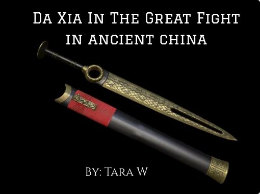 "Da Xia In The Great Fight in ancient china" - Free stories online ...