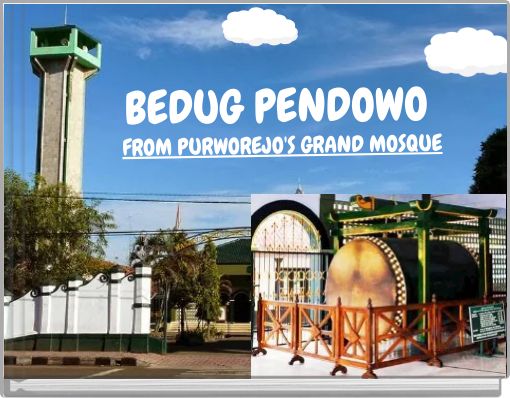 "BEDUG PENDOWO FROM PURWOREJO'S GRAND MOSQUE" - Free stories online ...
