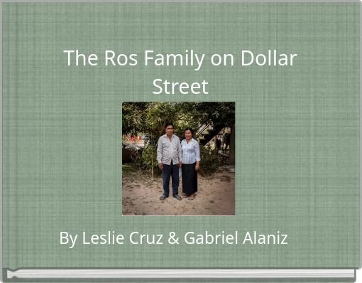"The Ros Family on Dollar Street" - Free stories online. Create books ...