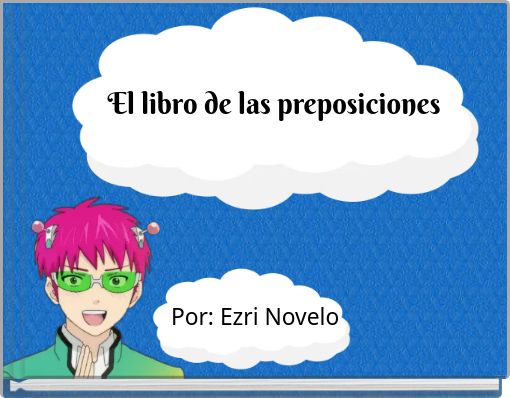 "El libro de las preposiciones" - Free stories online. Create books for ...