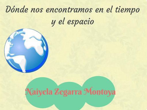 "Dónde nos encontramos en el tiempo y el espacio" - Free stories online ...