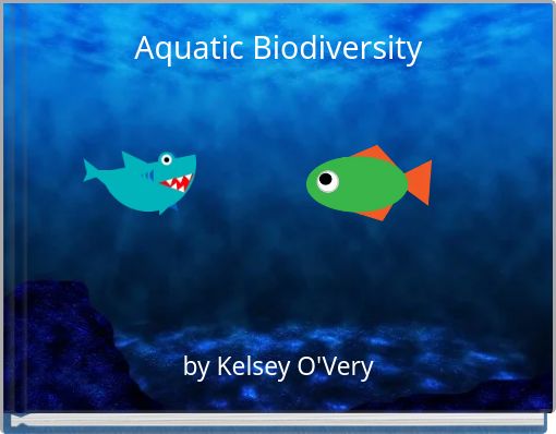 "Aquatic Biodiversity" - Free stories online. Create books for kids ...