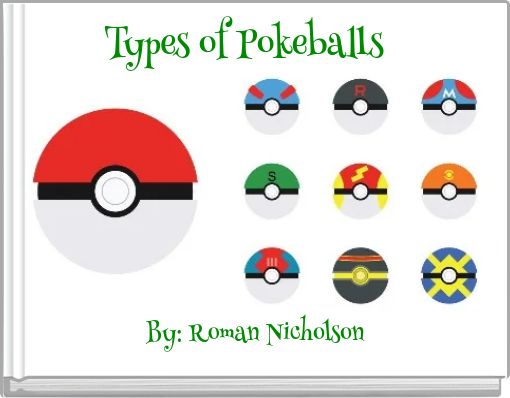 "Types of Pokeballs" - Free stories online. Create books for kids ...