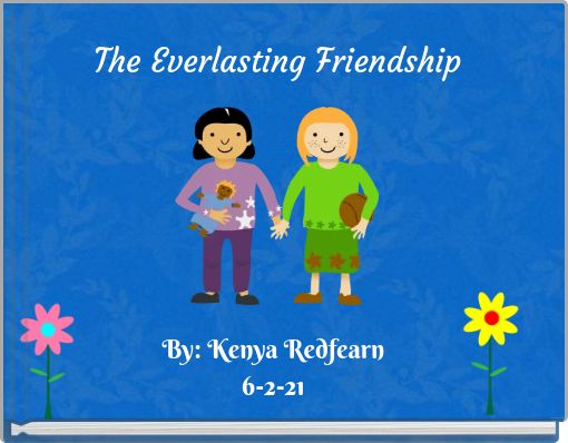 "The Everlasting Friendship" - Free stories online. Create books for ...