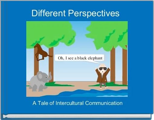 "Different Perspectives" - Free stories online. Create books for kids ...