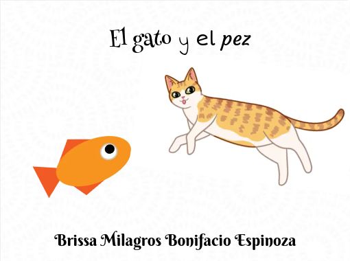 "El gato y el pez" - Free stories online. Create books for kids ...