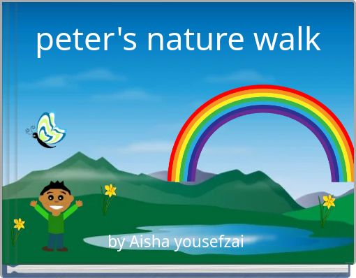 "peter's nature walk" - Free stories online. Create books for kids ...