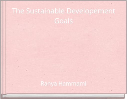 "The Sustainable Developement Goals" - Free stories online. Create ...