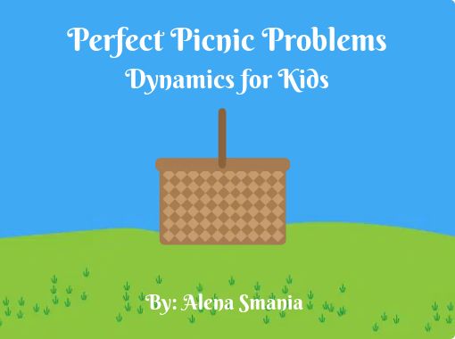 "Perfect Picnic Problems Dynamics for Kids" - Free stories online ...