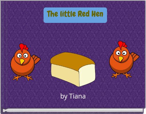"The little Red Hen" - Free stories online. Create books for kids ...