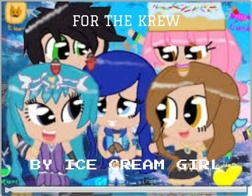 "FOR THE KREW" - Free stories online. Create books for kids | StoryJumper