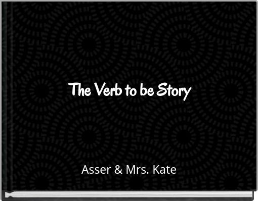 "The Verb to be Story" - Free stories online. Create books for kids | StoryJumper